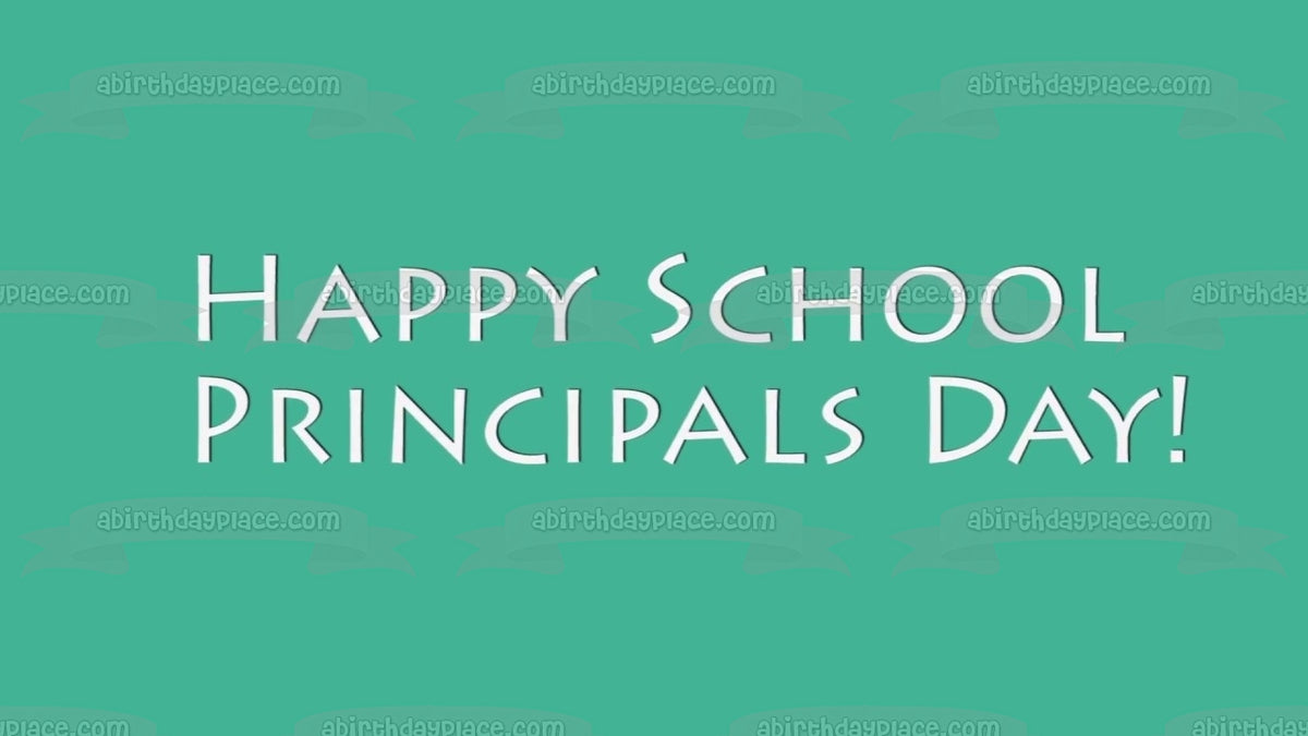 Happy School Principals Day! Edible Cake Topper Image ABPID57444 – A ...