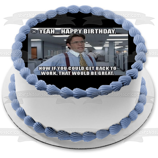 Office Space Birthday Meme
